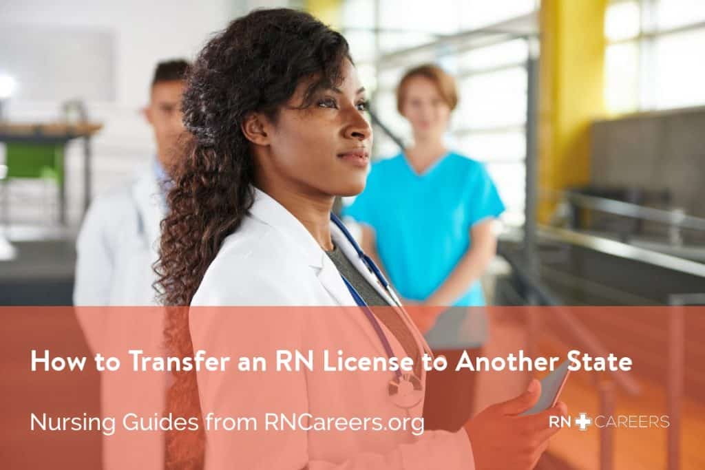 How To Transfer An RN License To Another State - HE - RNCareers