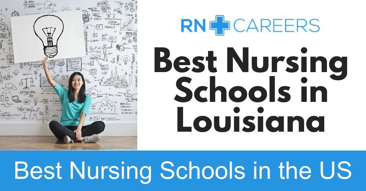 2025 - Best RN Programs In Louisiana - Salaries & Rankings For ADN, BSN