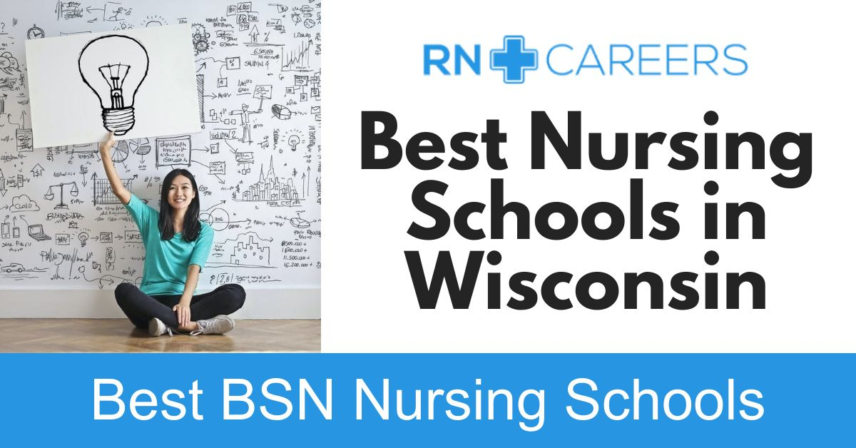 2024 - Best RN Programs In Wisconsin - Salaries & Rankings For ADN, BSN