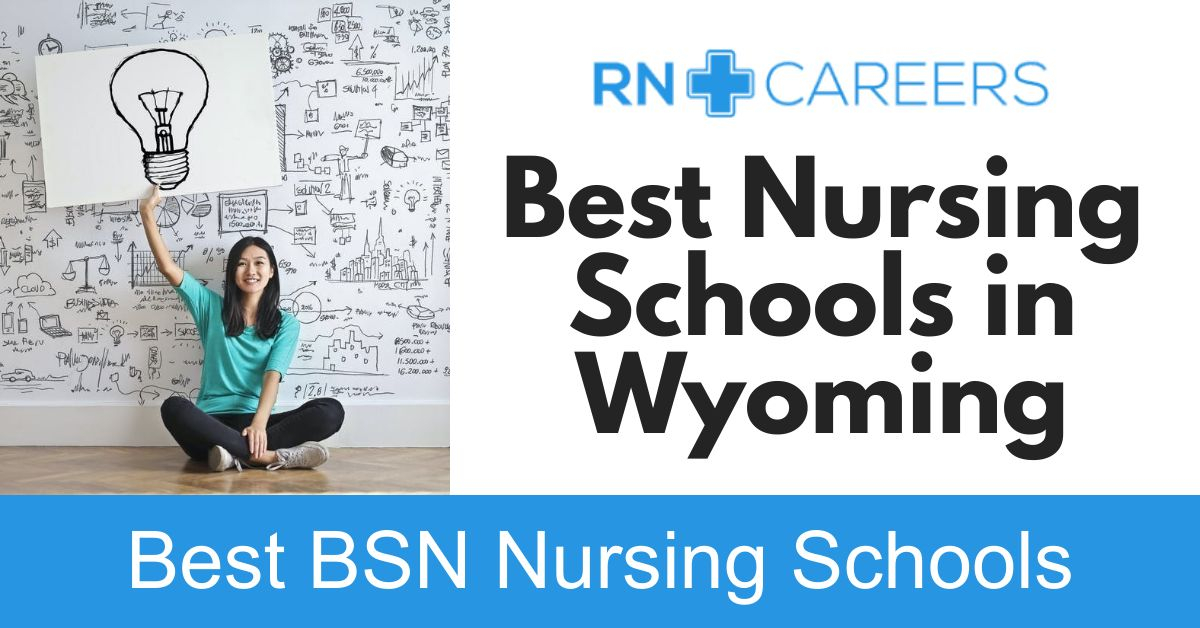 Best Nursing Schools In Wyoming For BSN And ADN Programs In 2025